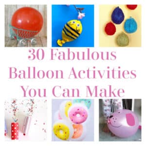 30 Fabulous Balloon Activities You Can Make